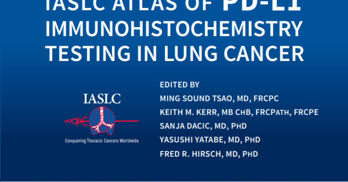 The IASLC Atlas of PD-L1 Testing in Lung Cancer | IASLC