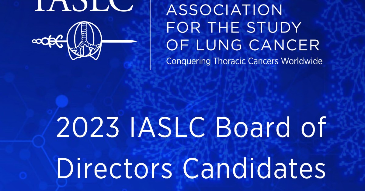 2023 IASLC Board of Directors Candidates Booklet | IASLC