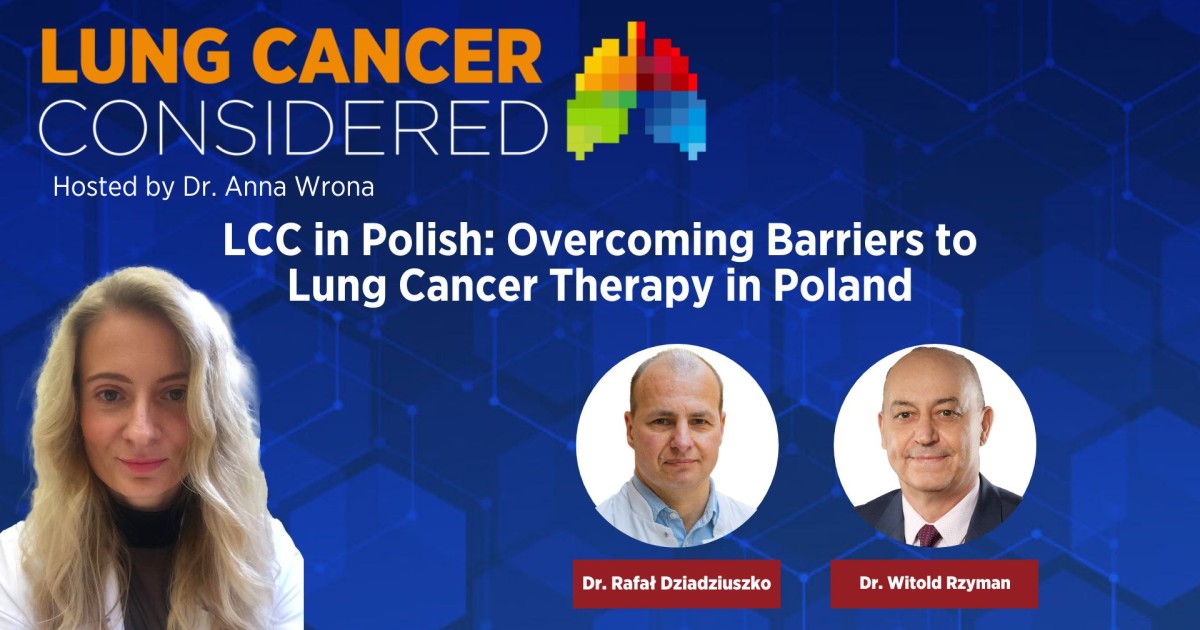 LCC in Polish: Overcoming Barriers to Lung Cancer Therapy in Poland | IASLC