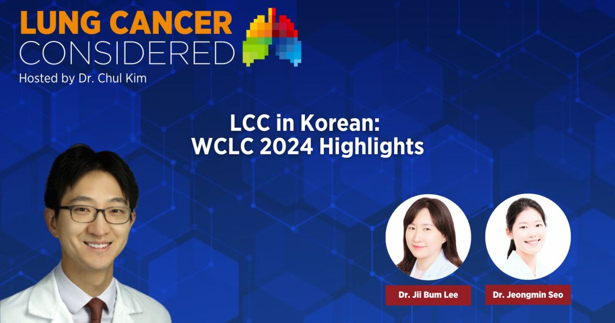 LCC in Korean: WCLC 2024 Highlights | IASLC