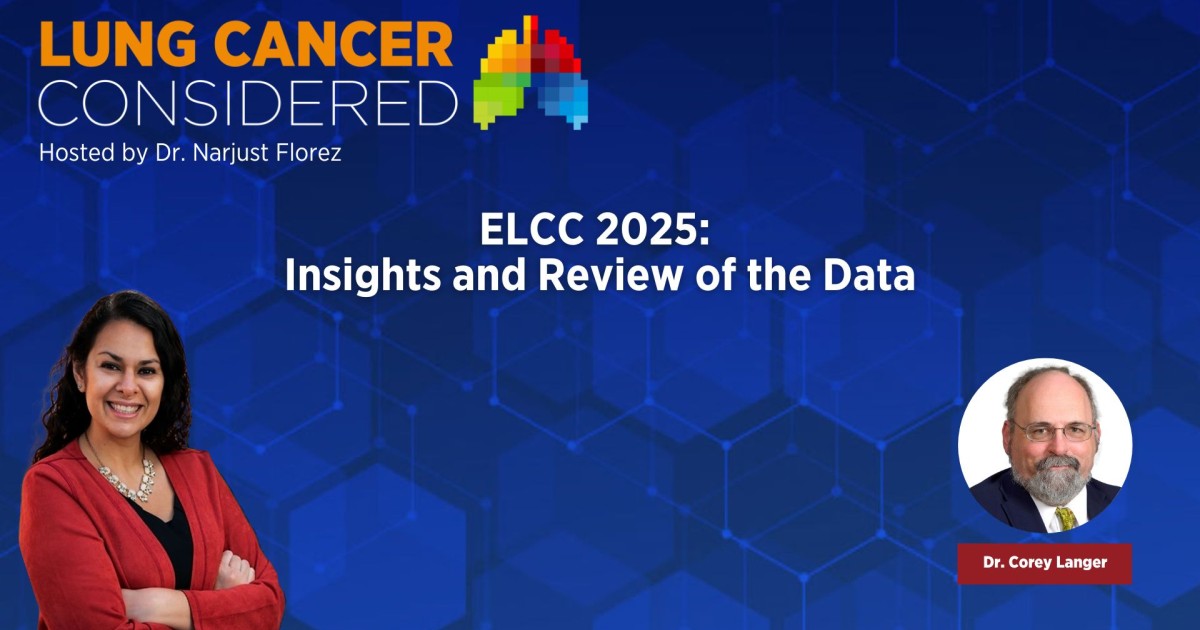 ELCC 2025: Insights and Review of the Data | IASLC