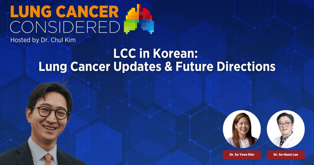 LCC in Korean: Lung Cancer Updates & Future Directions | IASLC